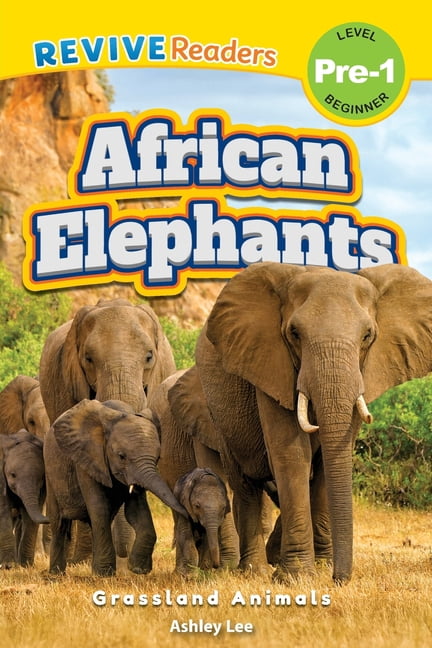 Grassland Animals, Level Pre-1 African Elephants: Grassland Animals ...