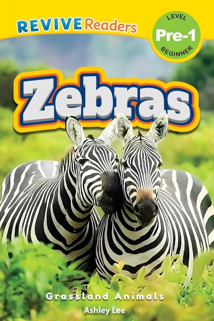 Grassland Animals, Level Pre-1 Zebras: Grassland Animals (Revive ...
