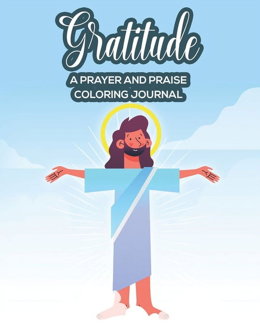 Gratitude A Prayer and Praise Coloring Journal: Christian Coloring Book ...