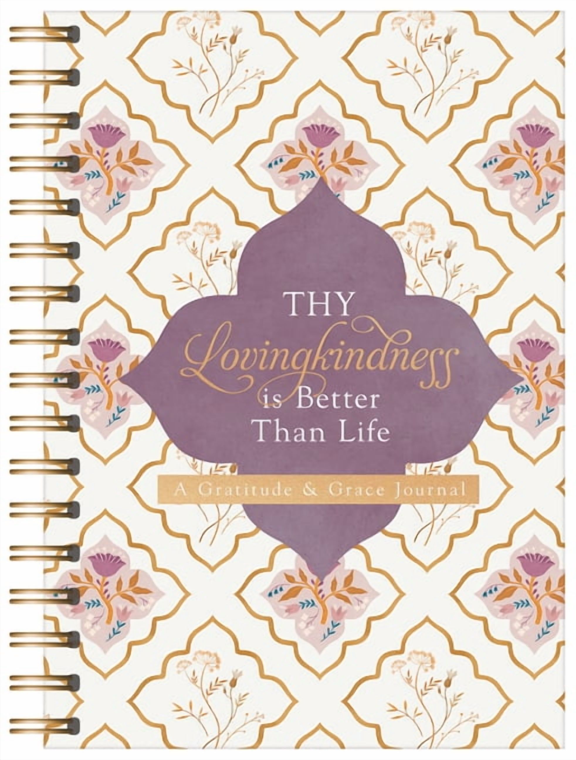Gratitude & Grace Thy Lovingkindness Is Better Than Life: A Gratitude ...