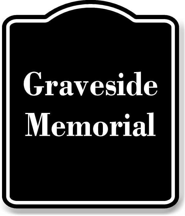 Graveside Memorial BLACK Aluminum Composite Sign 15''x18'' - Walmart.com