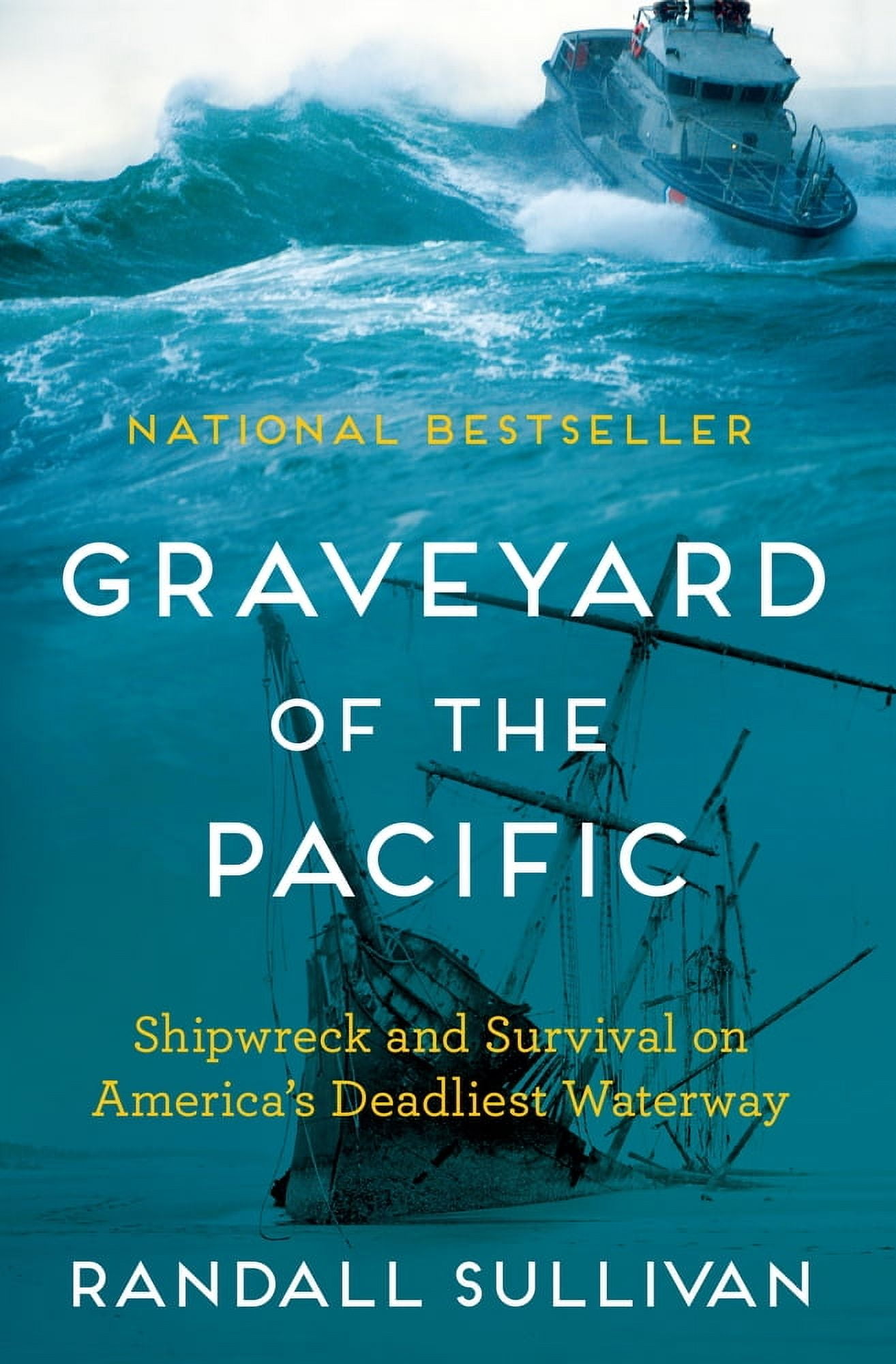 Graveyard of the Pacific: Shipwreck and Survival on America's Deadliest ...