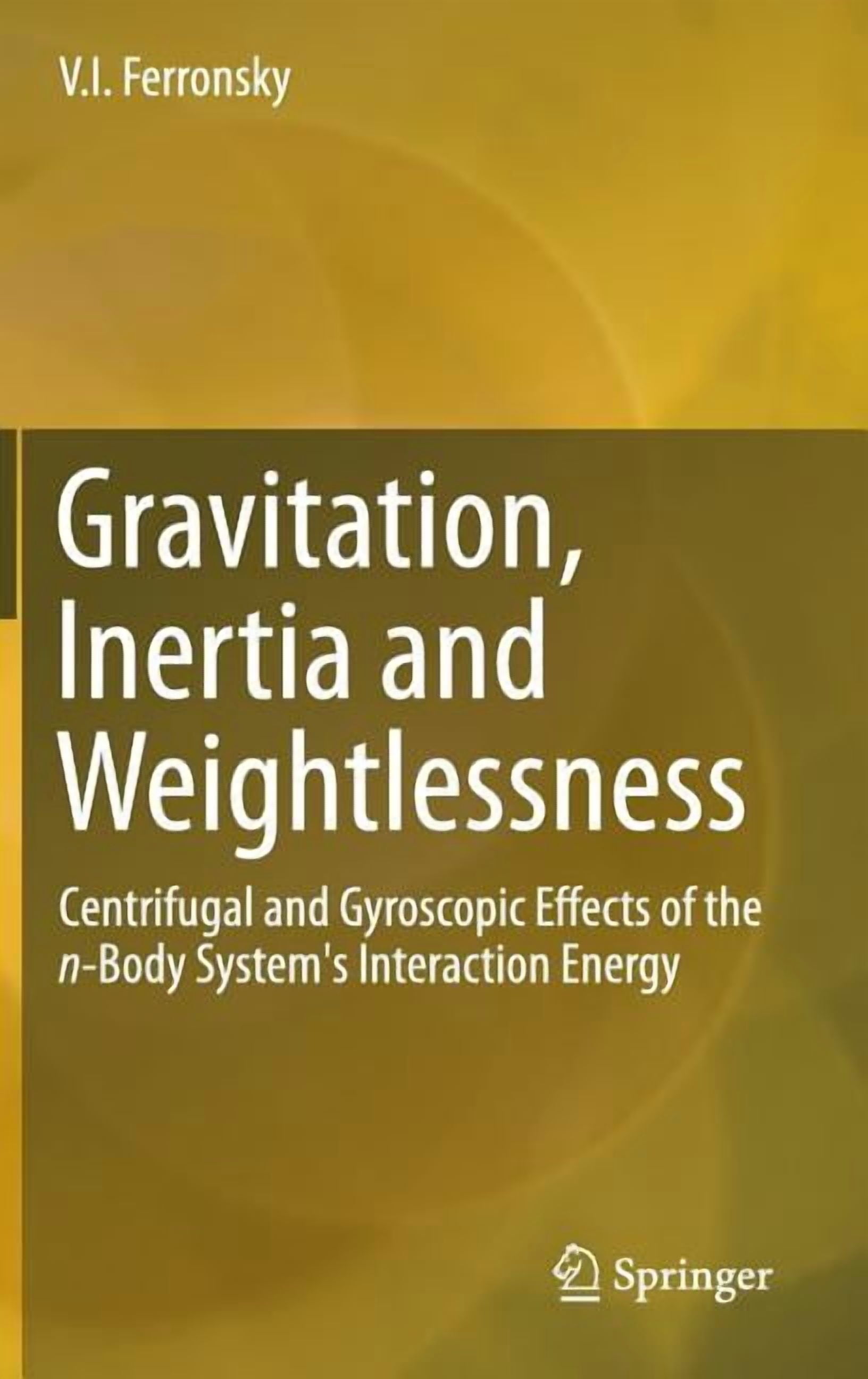Gravitation, Inertia and Weightlessness: Centrifugal and Gyroscopic ...