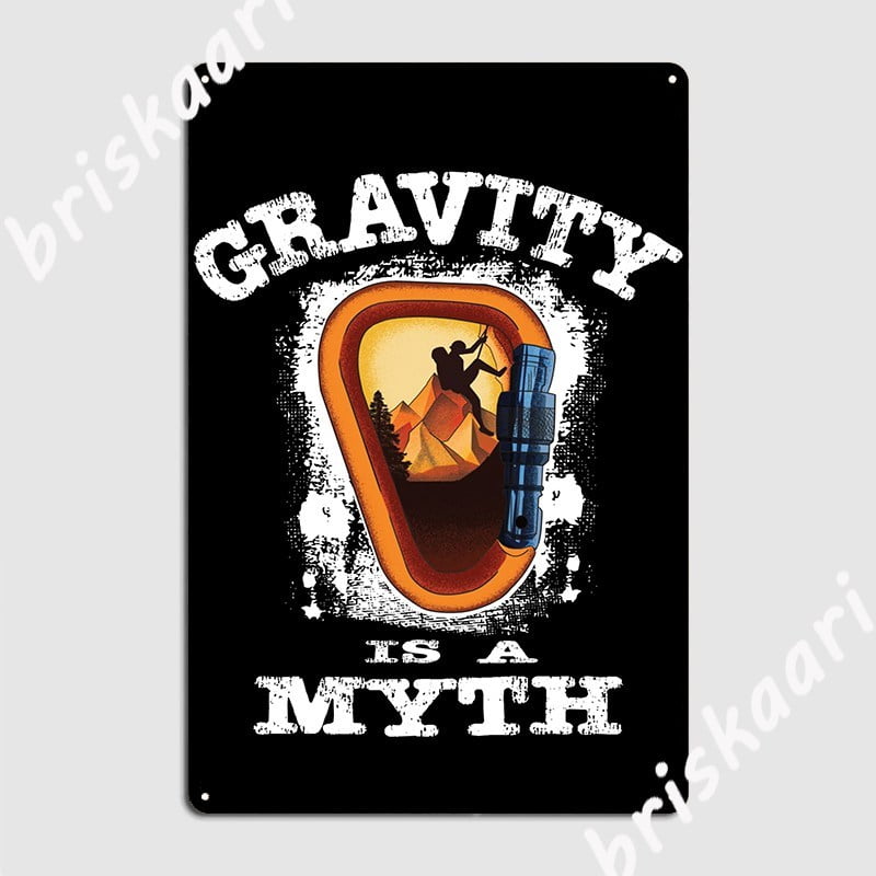 Gravity Is A Myth Climbing Bouldering Poster Metal Plaque Club Home ...