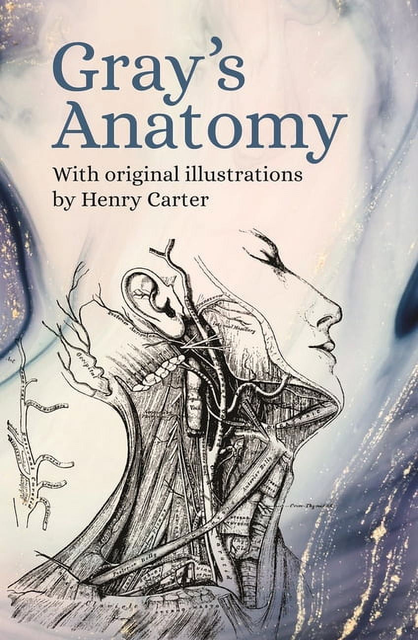 Gray's Anatomy: With Original Illustrations by Henry Carter, (Paperback ...