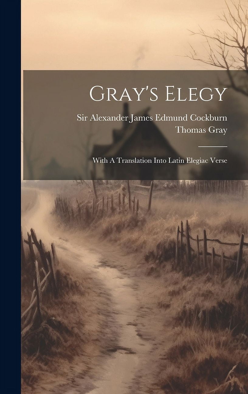 Gray's Elegy : With A Translation Into Latin Elegiac Verse (Hardcover ...