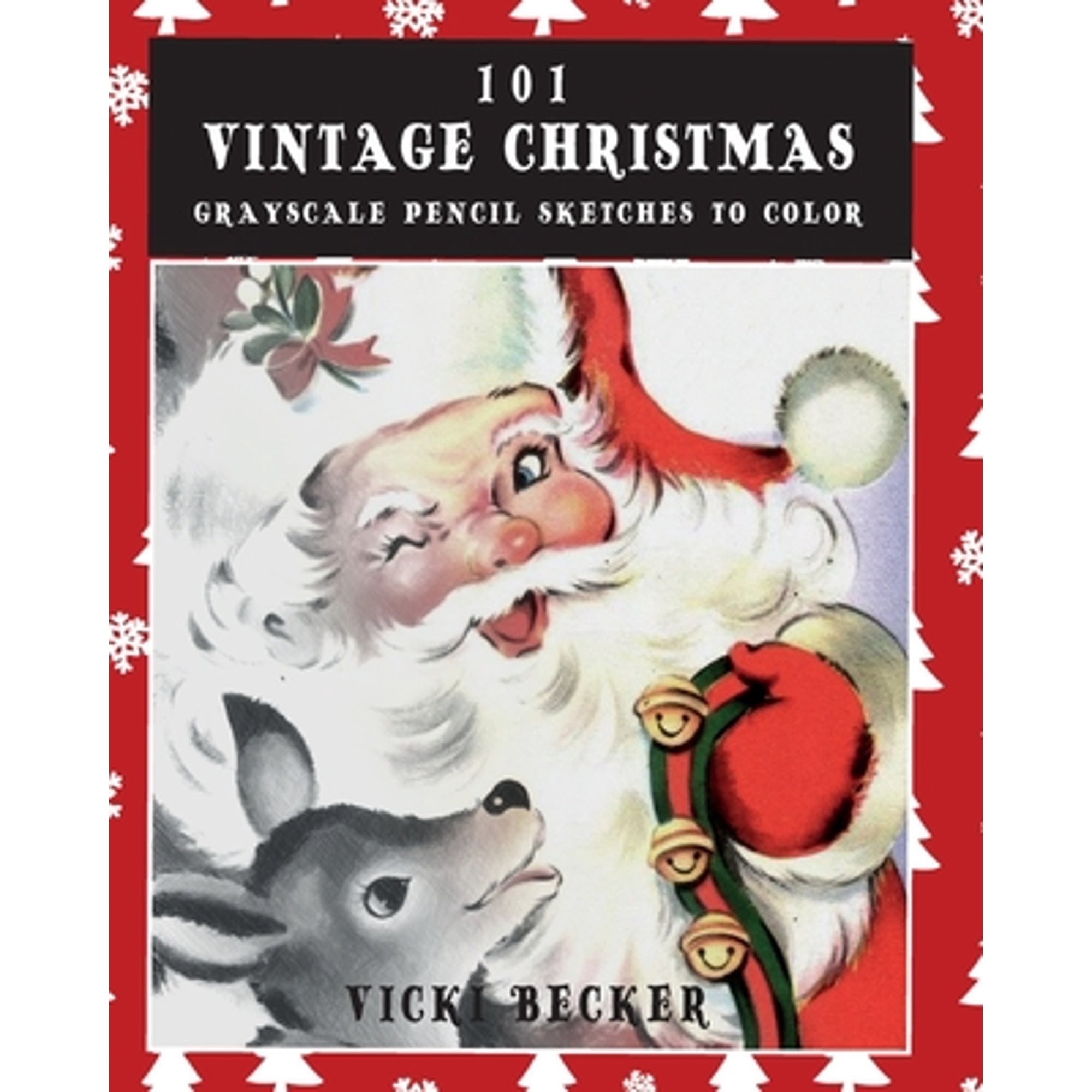 101 Vintage Christmas Grayscale Pencil Sketches to Color: A Grayscale ...