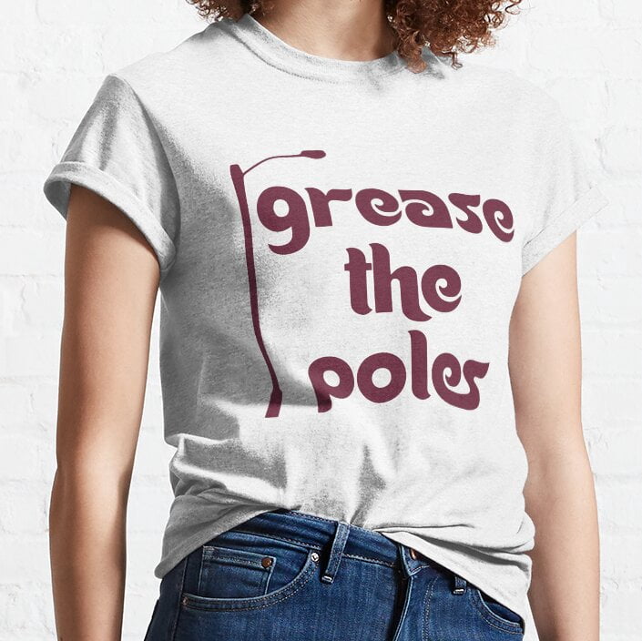 Grease The Poles Classic T-Shirt - Walmart.com
