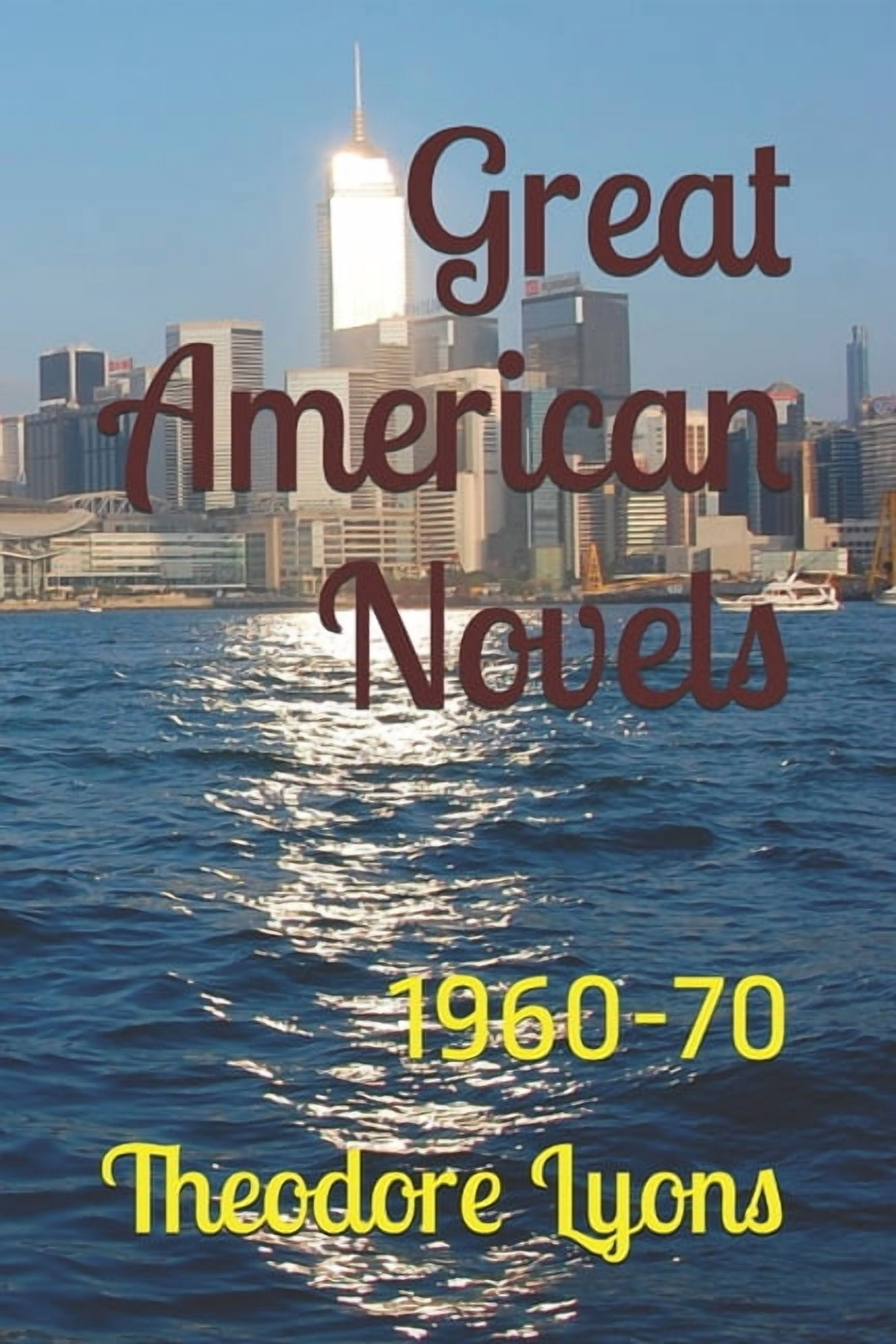 Great American Novels Great American Novels: 1960-70, Book 1 ...