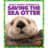 Great Animal Comebacks: Saving the Sea Otter (Hardcover) - Walmart.com