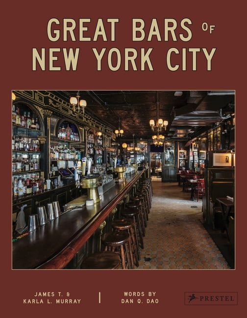 Great Bars of New York City : 30 of Manhattan's Favorite Storied ...
