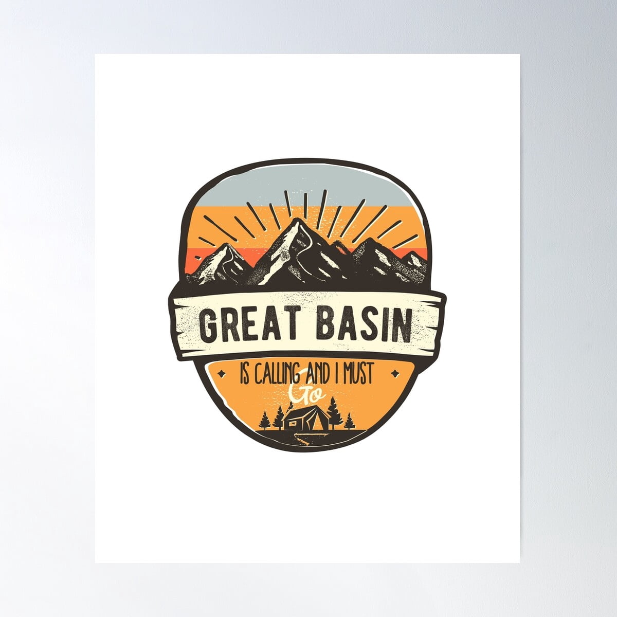 Great Basin Is Calling And I Must Go Poster Wall Art, Modern Wall Decor ...