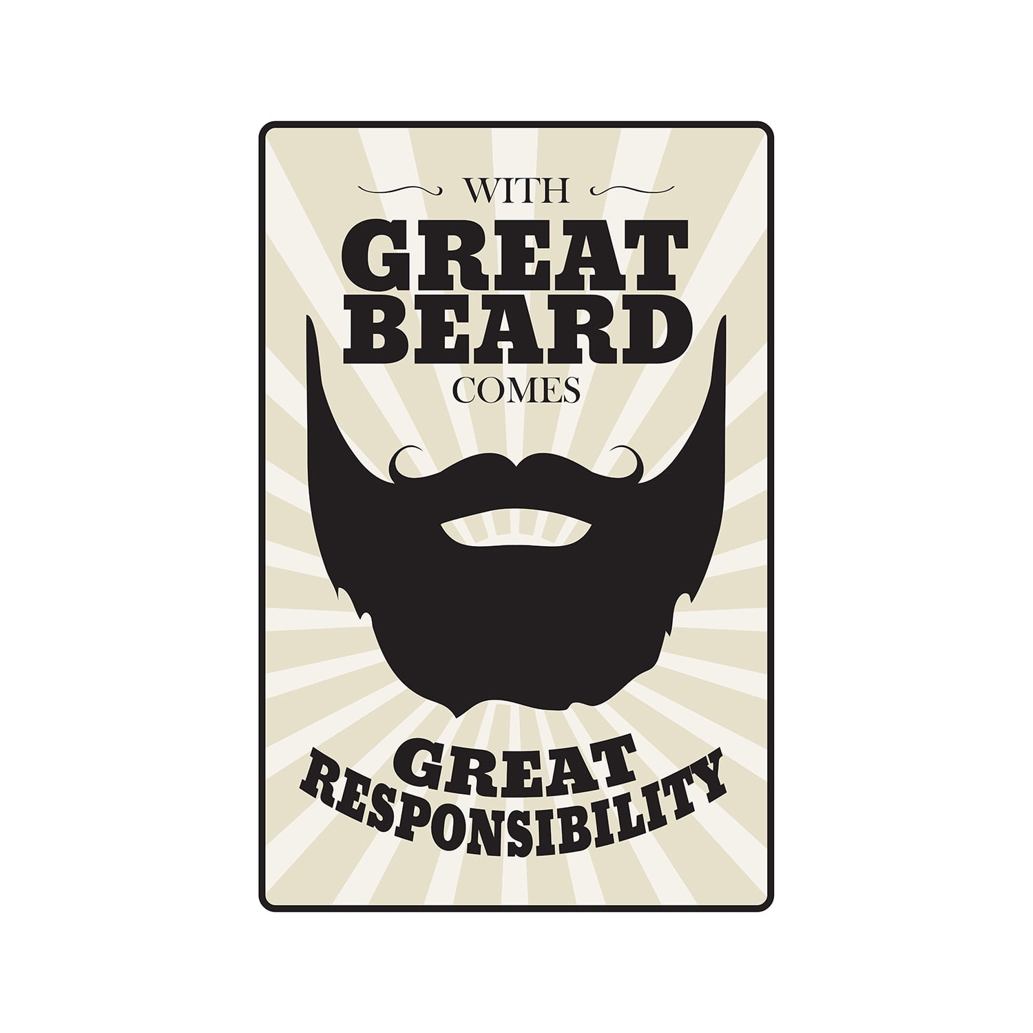 Great Beard Comes With Great Responsibility Novelty Sign | Indoor ...