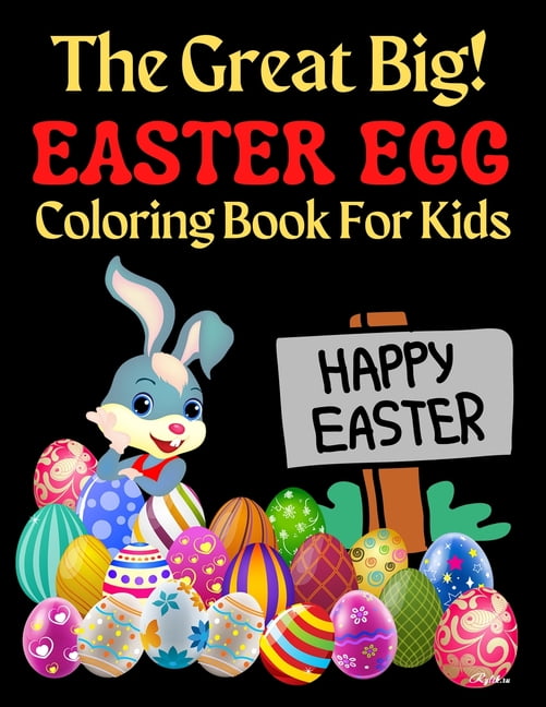 The Great Big Easter Egg Coloring Book For Kids : A Big Collection of ...