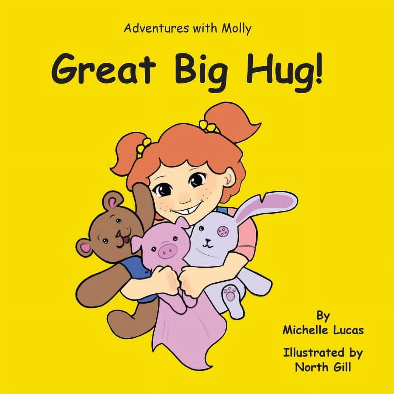 Great Big Hug!: Adventures with Molly, (Paperback) - Walmart.com