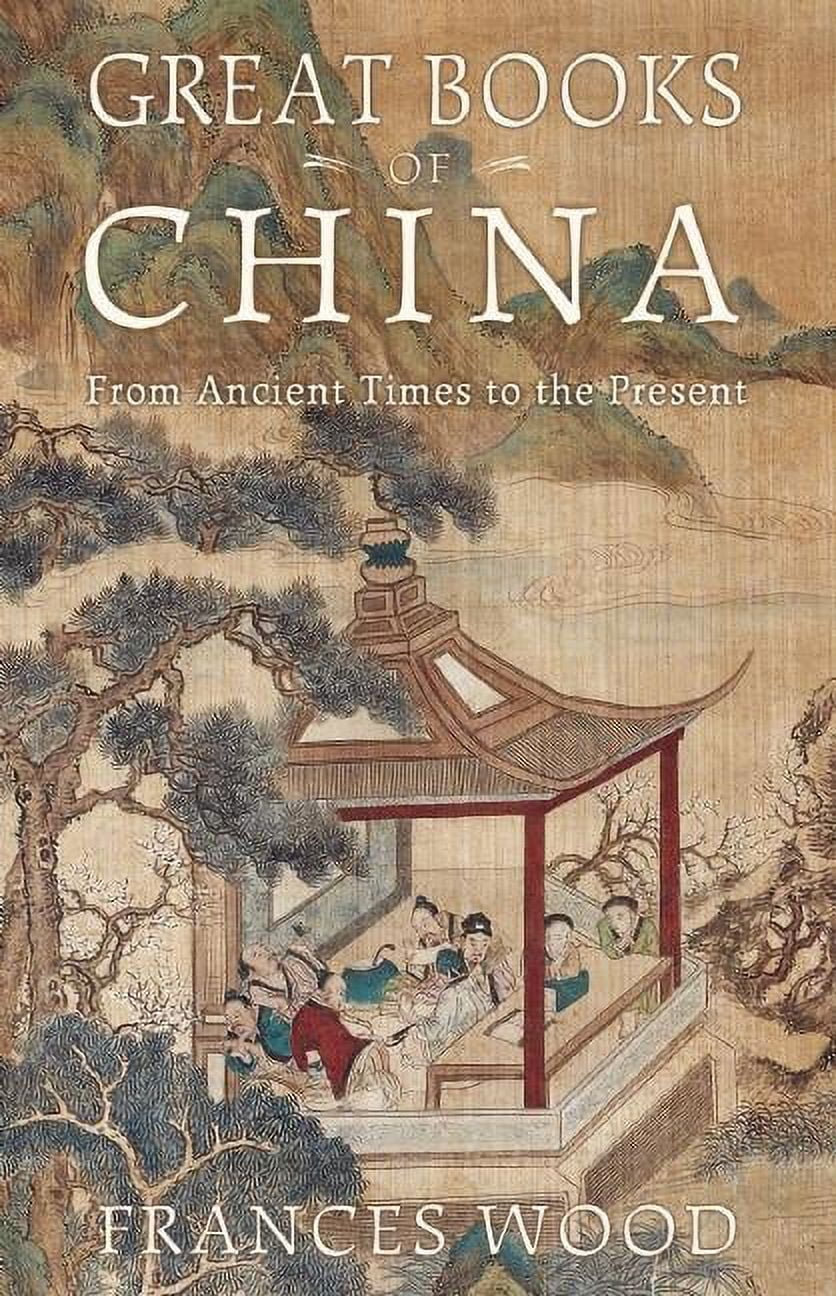 Great Books of China: From Ancient Times to the Present (Hardcover ...