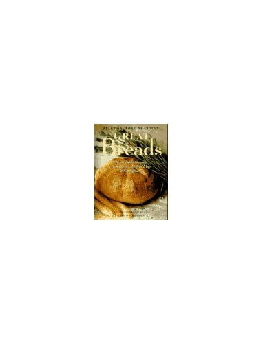 Pre-Owned Great Breads: Home-Baked Favorites from Europe, the British ...