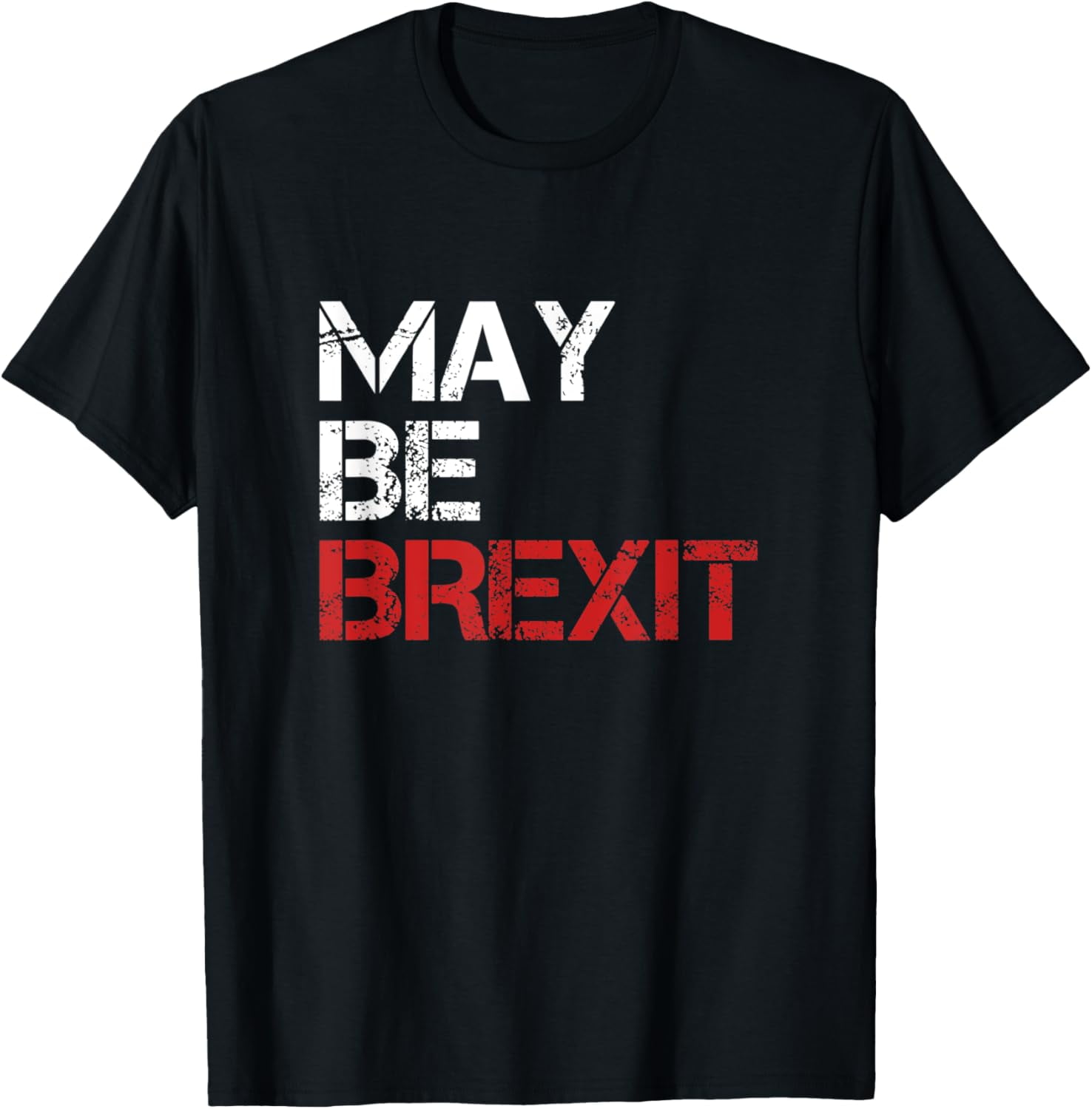 Great Britain Brexiting European Union Jack May Be Brexit T-Shirt ...