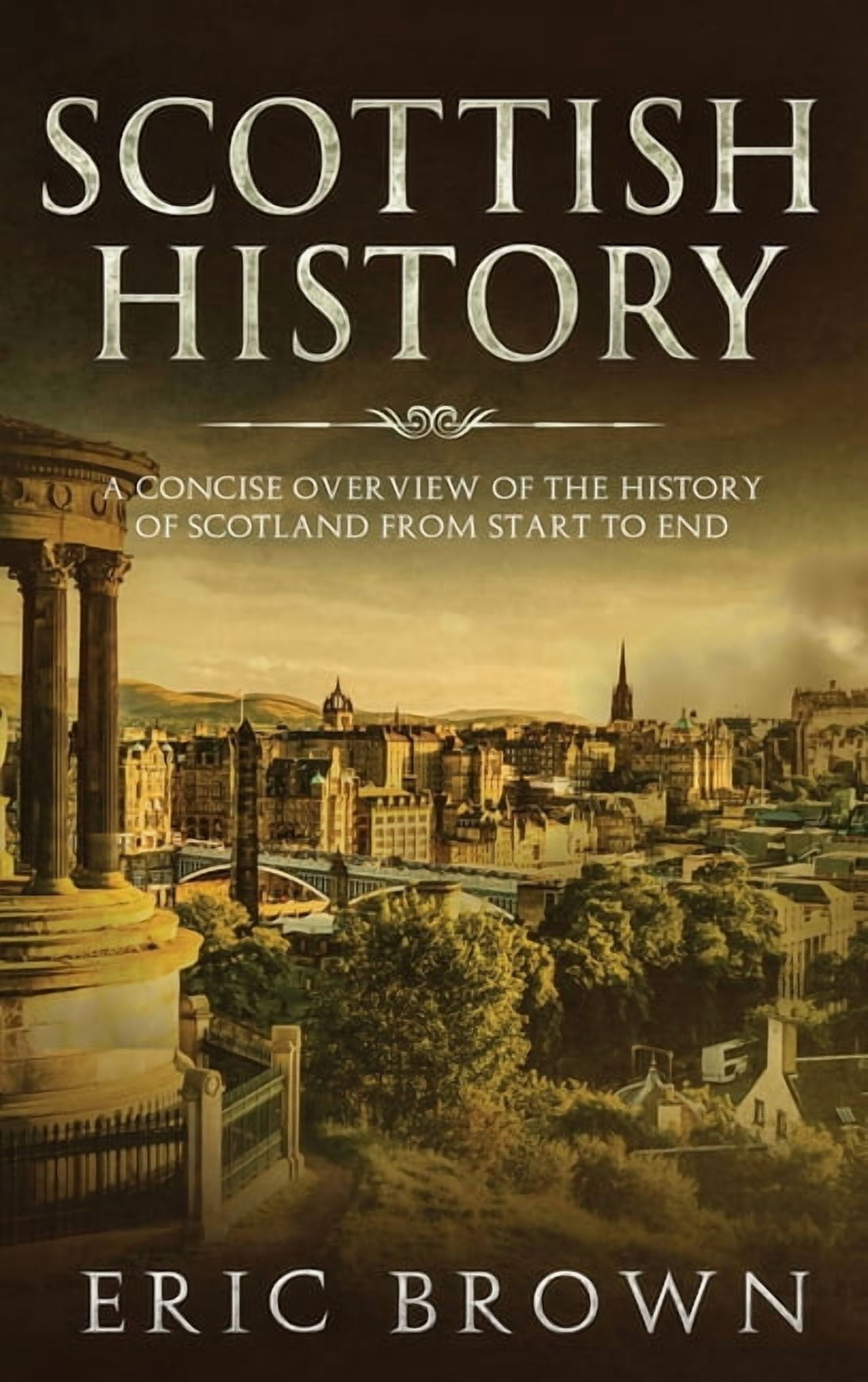 Great Britain: Scottish History: A Concise Overview of the History of ...