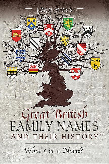 Great British Family Names and Their History: What's in a Name ...