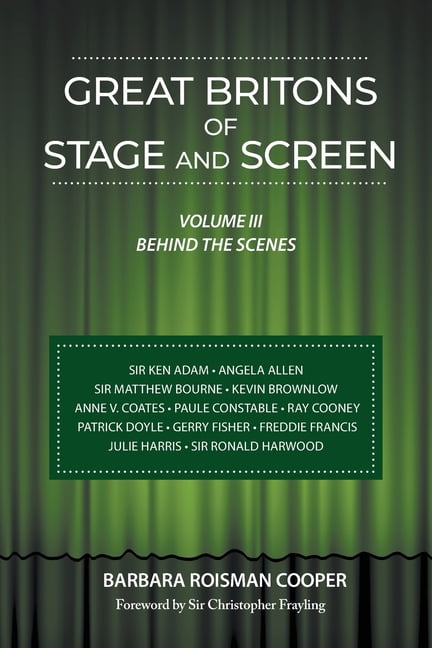Great Britons of Stage and Screen: Volume III: Behind the Scenes ...