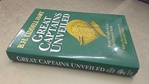 Pre-Owned Great Captains Unveiled : From Genghis Khan to General Wolfe ...