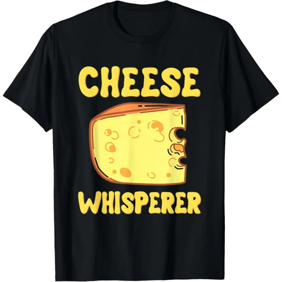 Great Cheese Whisperer Funny Cooking Kitchen Food Humor Unisex T-Shirt ...