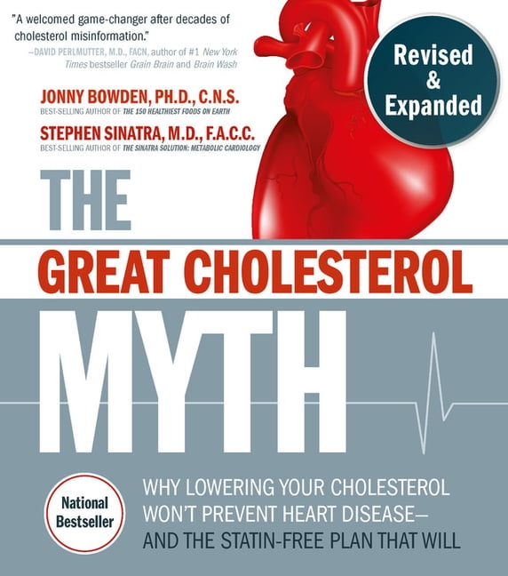 The Great Cholesterol Myth, Revised and Expanded: Why Lowering Your ...