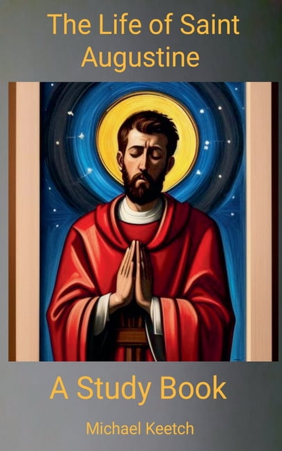 Great Christians The Life of Saint Augustine, Book 1, (Paperback ...