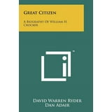 Great Citizen: A Biography Of William H. Crocker - Walmart.com