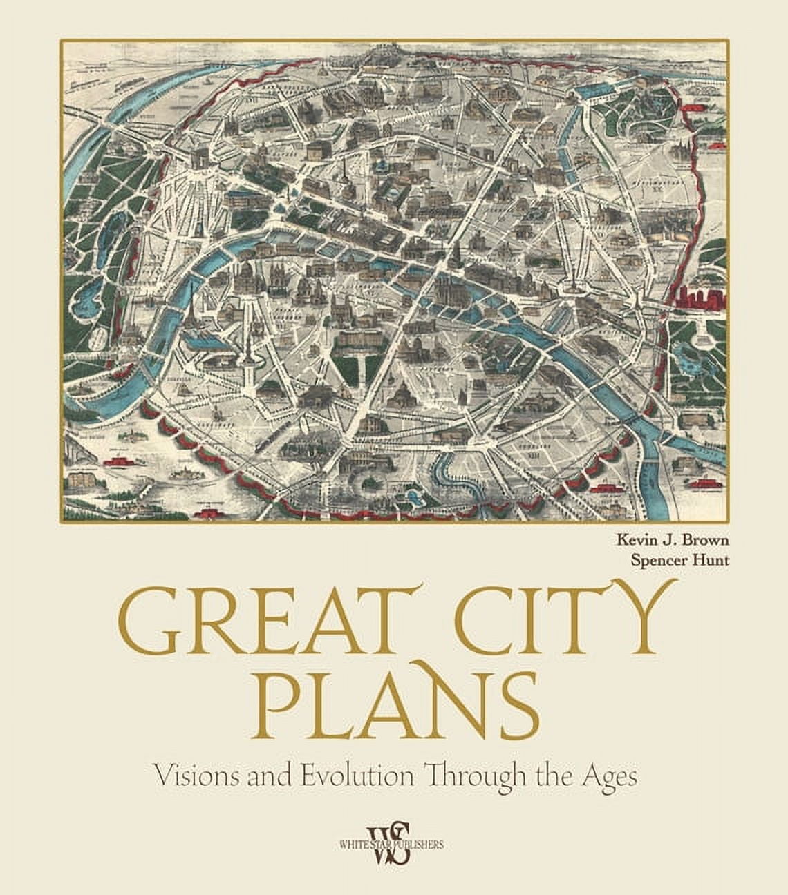 Great City Plans: Visions and Evolution Through the Ages (Hardcover ...