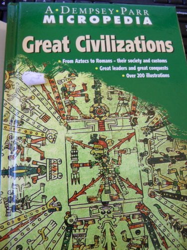 Pre-Owned great-civilizations-a-dempsey-parr-micropedia Paperback ...