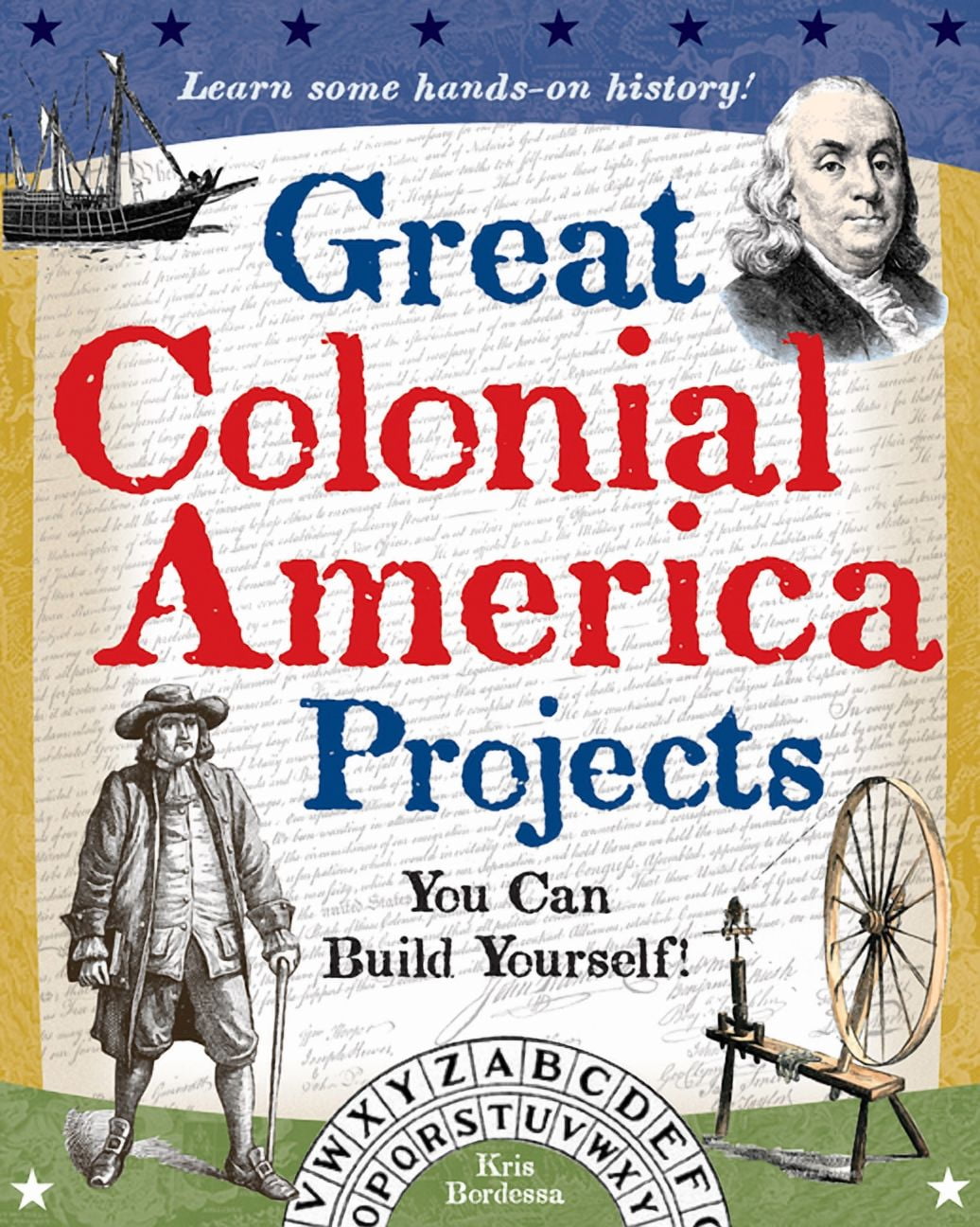 Build It Yourself Great Colonial America Projects: You Can Build ...