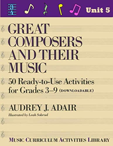 Pre-Owned Great Composers and Their Music: 50 Ready to Use Activities ...