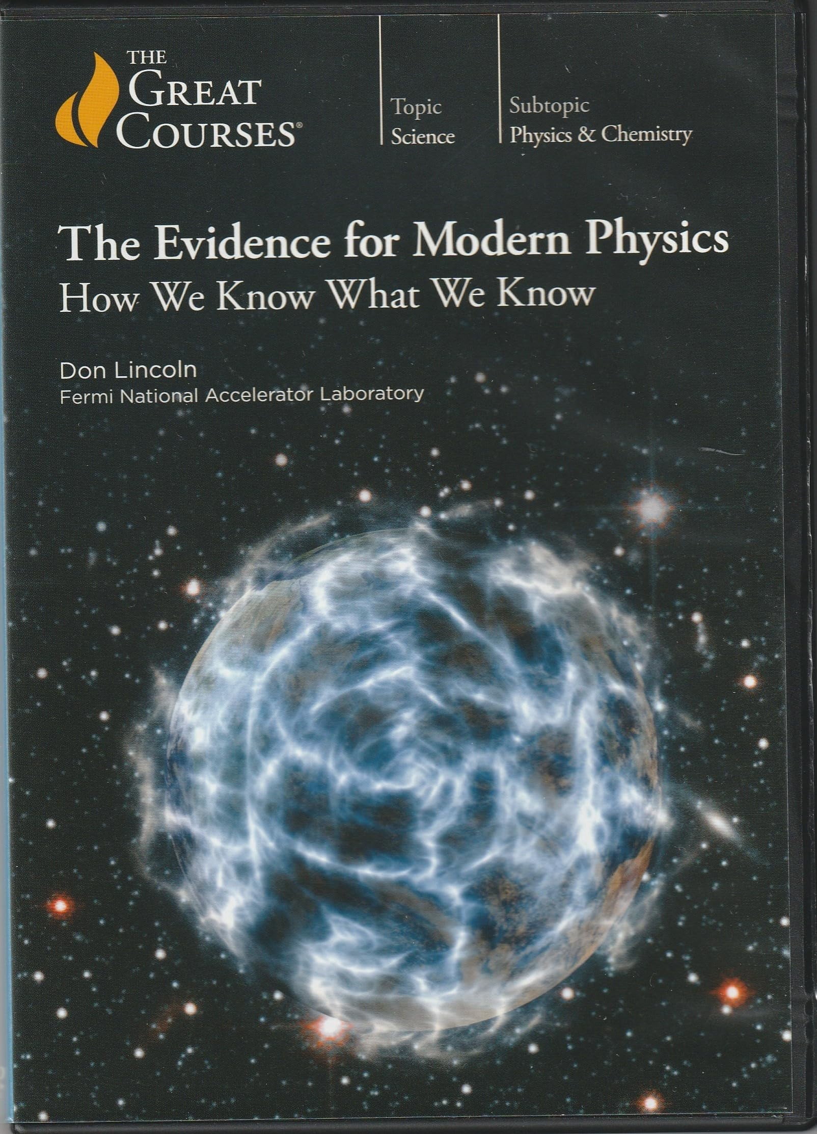 Great Courses The Evidence for Modern Physics: How We Know What We Know ...