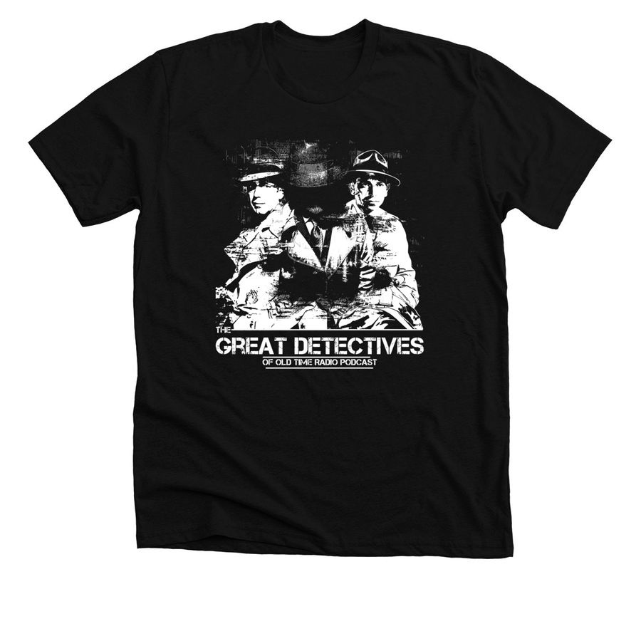 Great D3t3ct!ves 0f Old Time Radio T-shirt For Fans, Men & Women ...