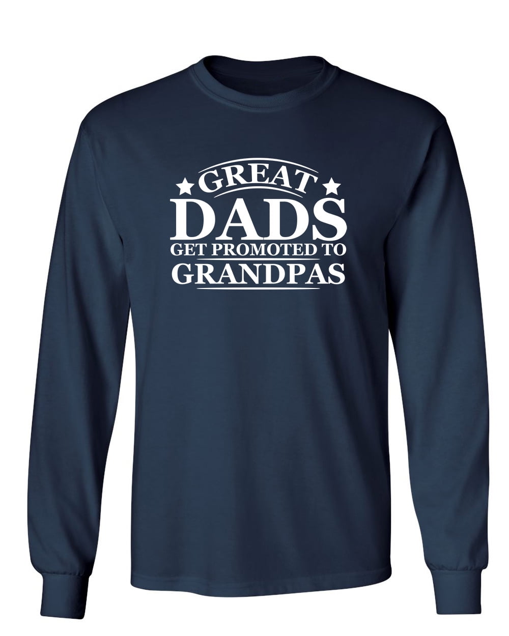Great Dads Get Promoted To Grandpas Sarcastic Novelty T Idea Adult