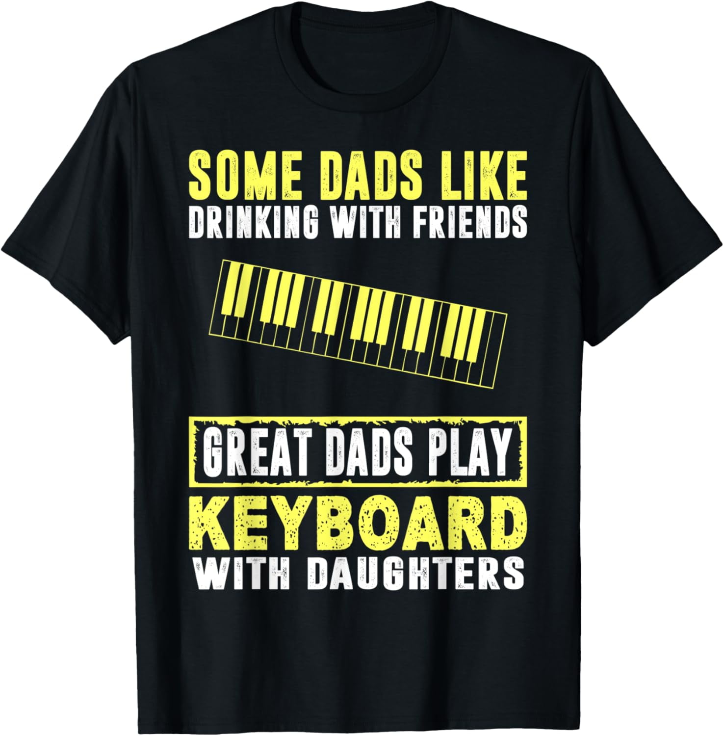 Great Dads Keyboard With Daughters Fathers Day Gift Tshirt - Walmart.com