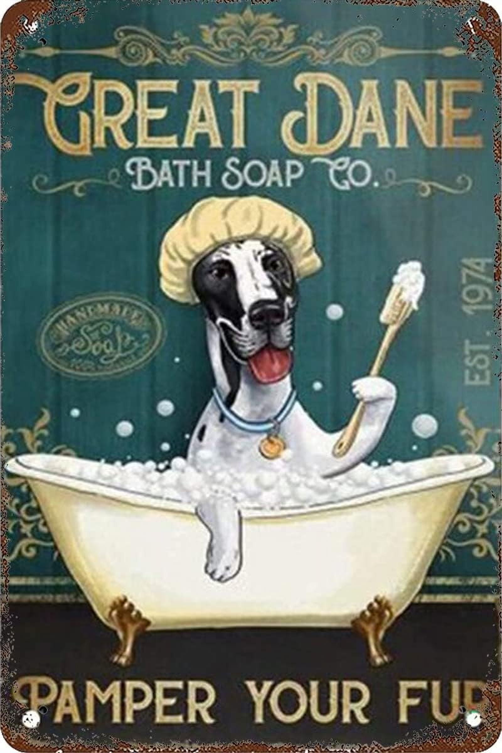 Great Dane Bath Soap Pamper Your Fur Sign Vintage Animal Metal Poster ...