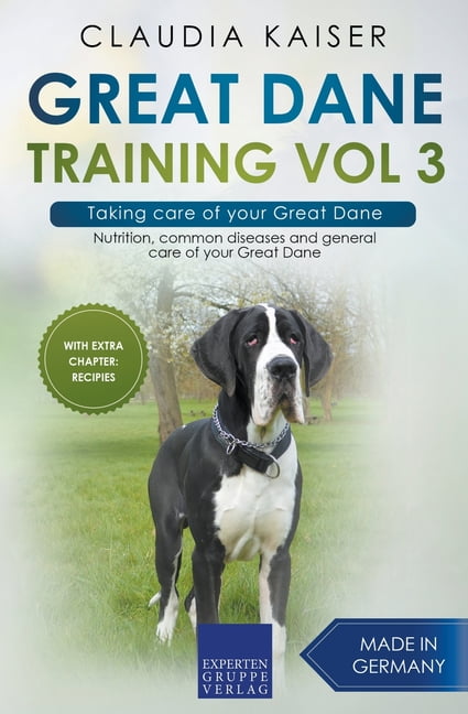 Great Dane Training Great Dane Training Vol 3 - Taking care of your ...