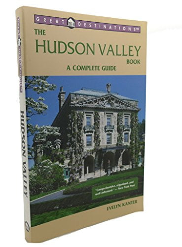Pre-Owned Great Destinations the Hudson Valley Book : A Complete Guide ...