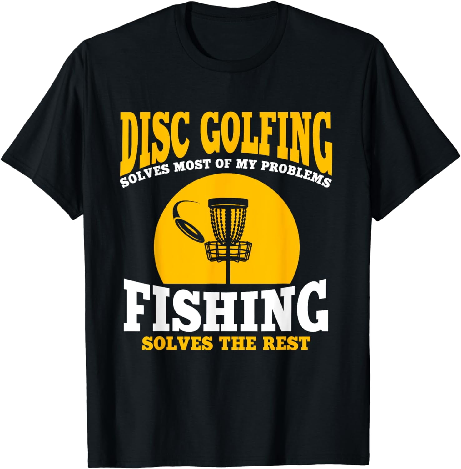 Great Disc Golf And Fishing Gift T-Shirt - Walmart.com