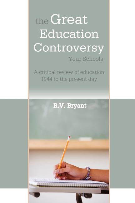 Great Education Controversy: Your Schools : A Critical Review of ...