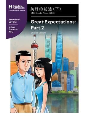 Great Expectations: Part 2: Mandarin Companion Graded Readers Level 2 ...