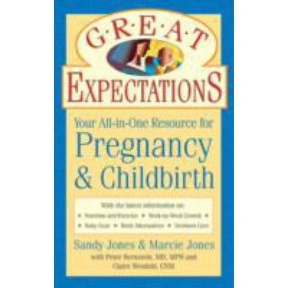 Pre-Owned Great Expectations: Your All-in-One Resource for Pregnancy ...