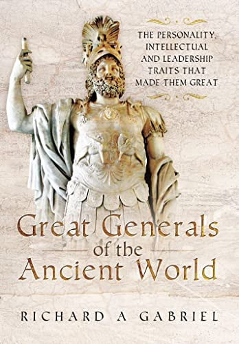 Pre-Owned Great Generals of the Ancient World (Hardcover) 1473859085 ...