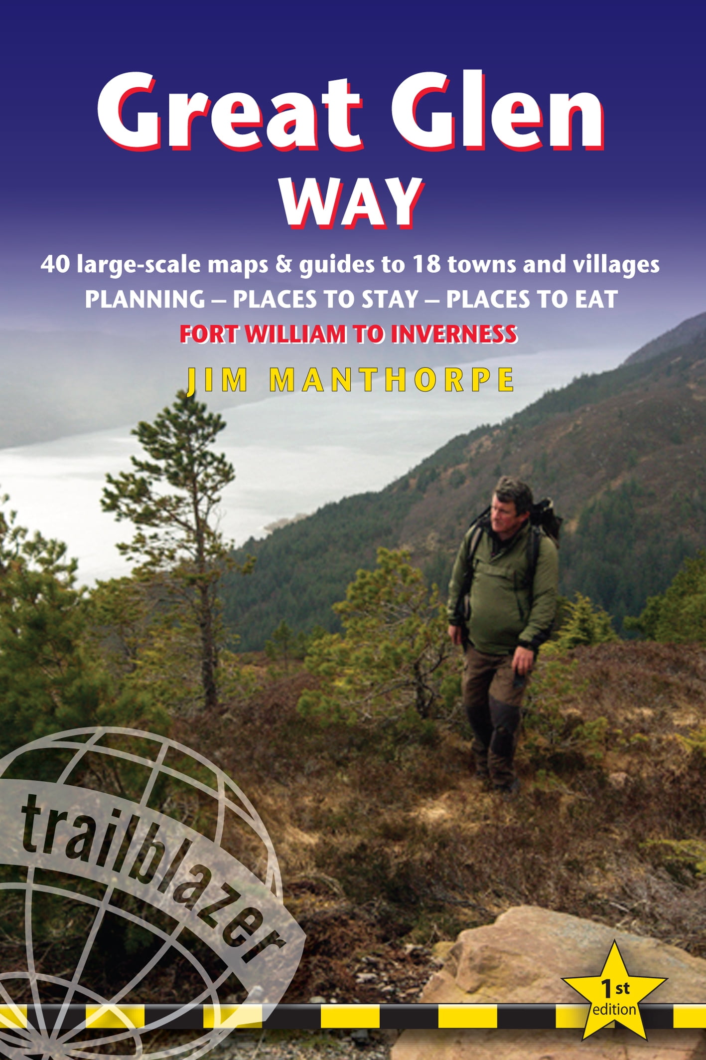 Great Glen Way : 40 Large-Scale Maps & Guides to 18 Towns and Villages ...