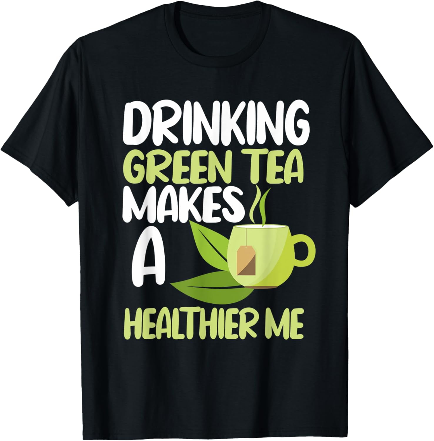 Great Green Tea Saying Chinese Tea Bag T-Shirt - Walmart.com