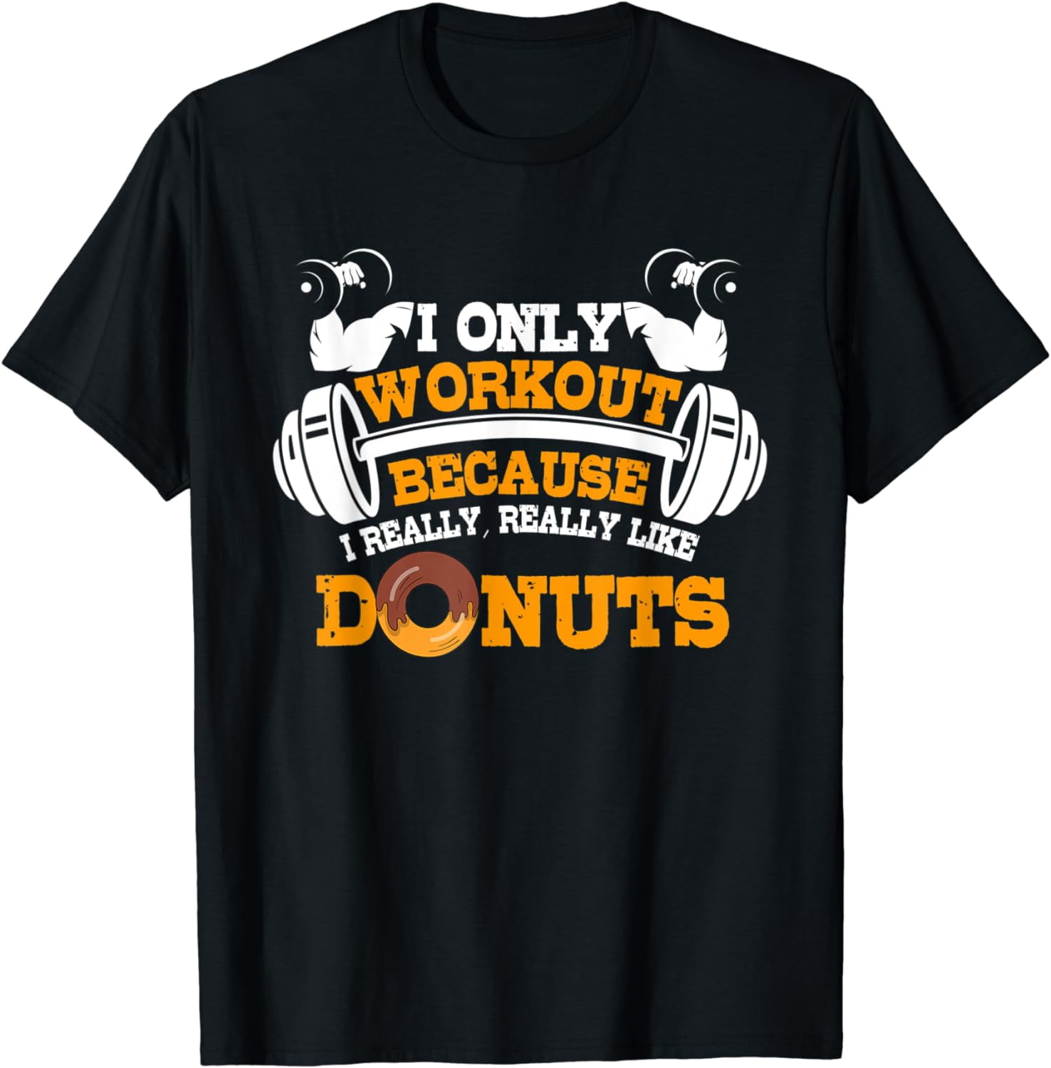 Great Gym Saying Donuts Lover Gift Fitness Training Workout T-Shirt ...