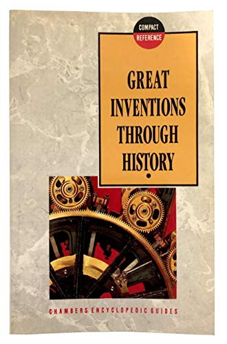 Pre-Owned Great Inventions Through History: Pre 1850 (Chambers compact reference) Paperback ...